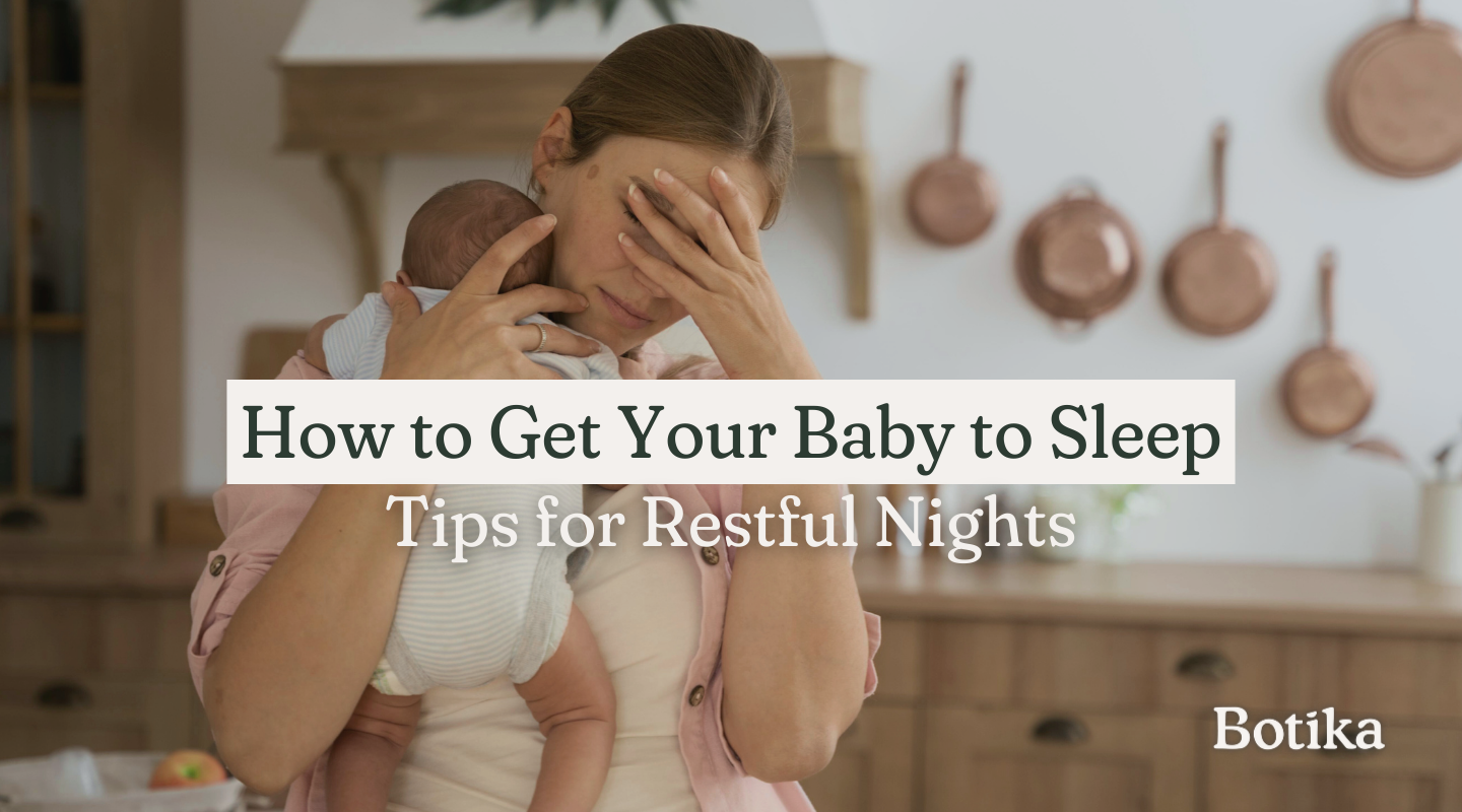 How to Get Your Baby to Sleep: Tips for Restful Nights – botikashop